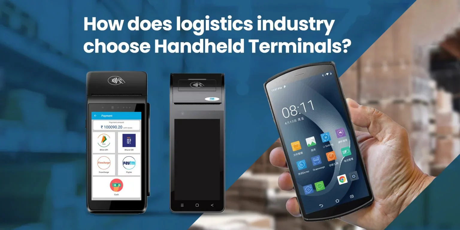 7 Key Factors To Select Handheld Terminals in Logistics Industry – TVS ...